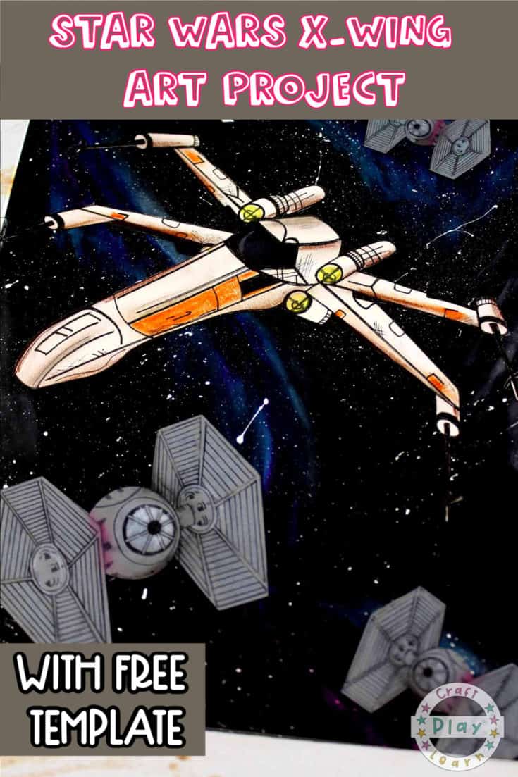 Star Wars X Wing Art Project - Craft Play Learn
